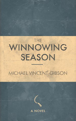 The Winnowing Season by Michael Vincent-Gibson - Review Copy | BookSirens