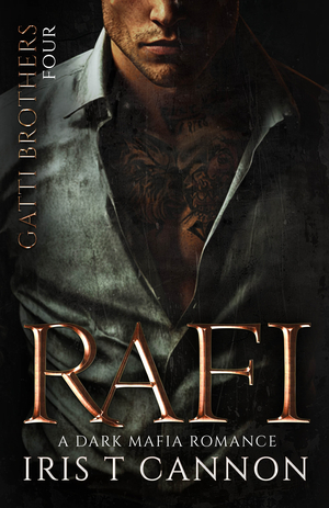 RAFI (Gatti Brothers: Book 4) by Iris T Cannon - Review Copy | BookSirens